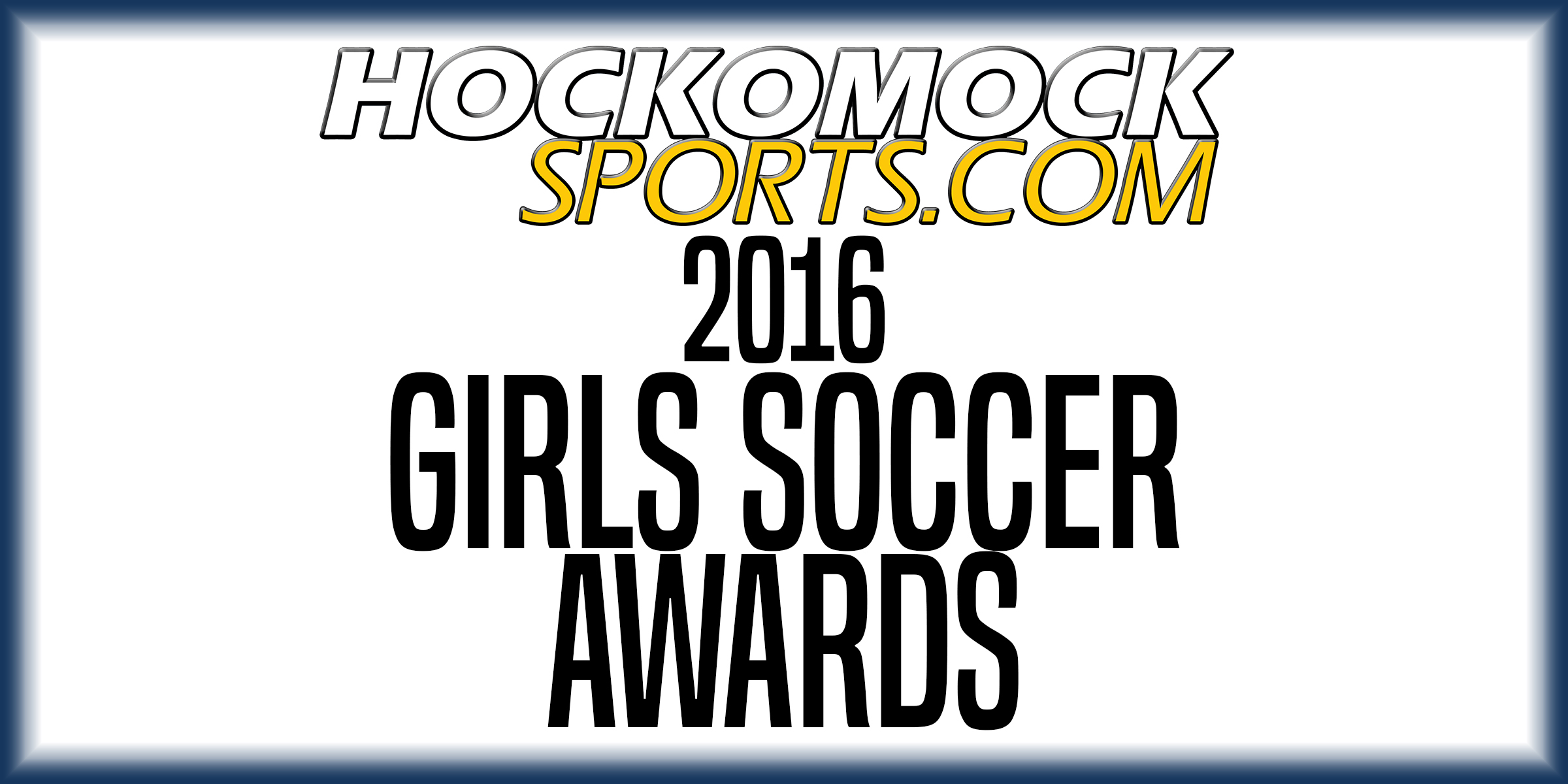 2016 HockomockSports Girls Soccer Awards - HockomockSports.com